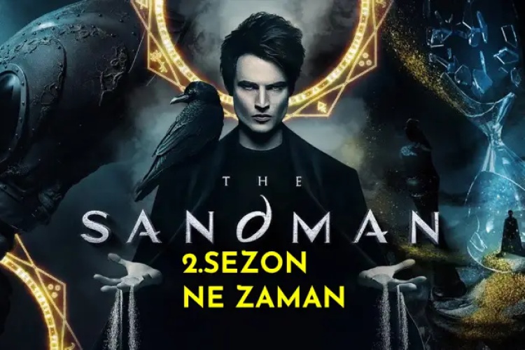 The Sandman 2. Sezon Ne Zaman? Final Sezonu Geliyor